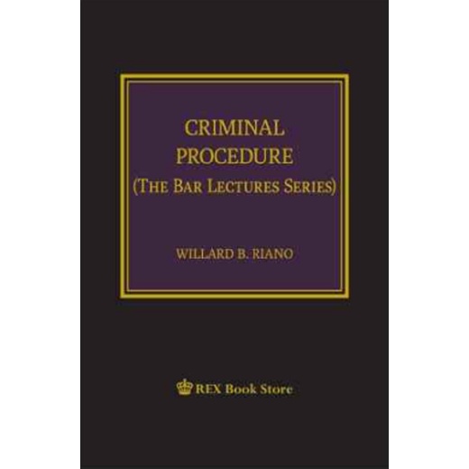 Criminal Procedure (The Bar Lecture Series) 2019 Edition by Riano ...
