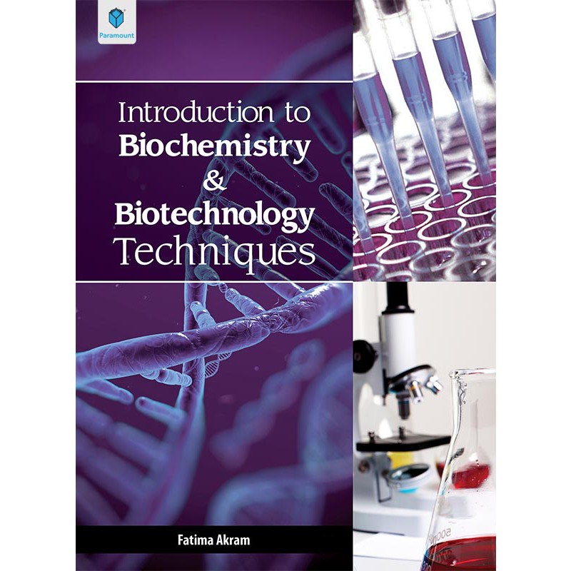 Introduction To Biochemistry And Biotechnology Techniques (Paramount ...