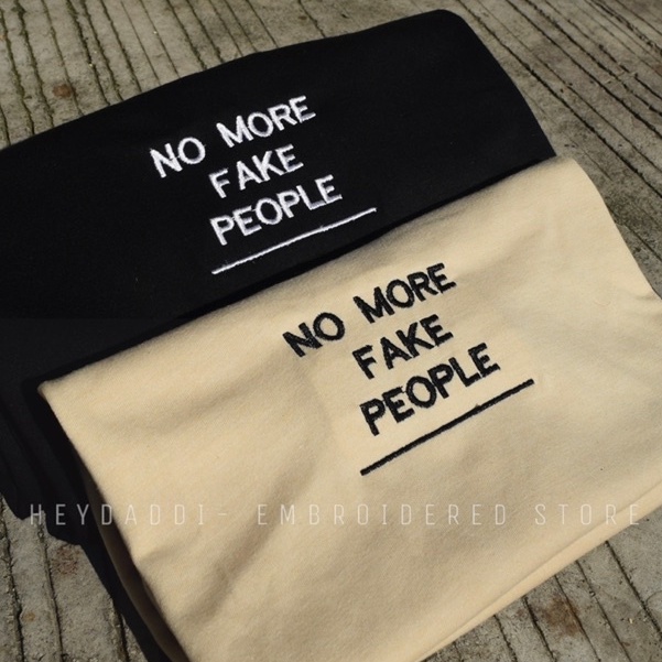 NO MORE FAKE PEOPLE Embroidered Crewneck | Heydaddi Clothing | Shopee Philippines