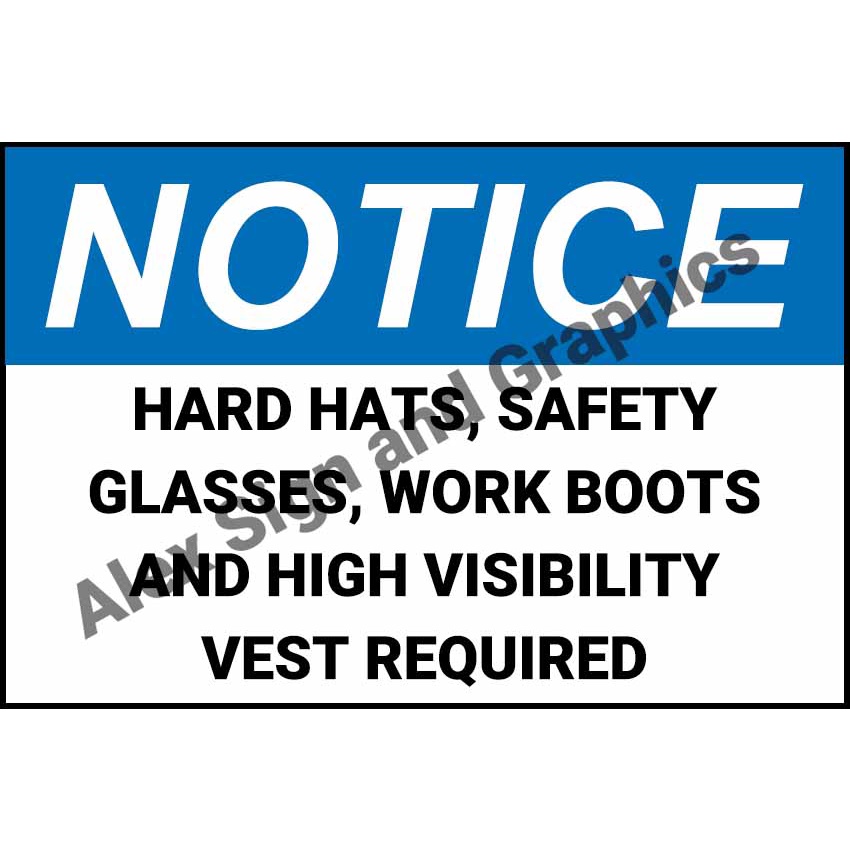 Notice: Hard Hats, Safety Glasses, Work Boots and High Visibility Vest ...