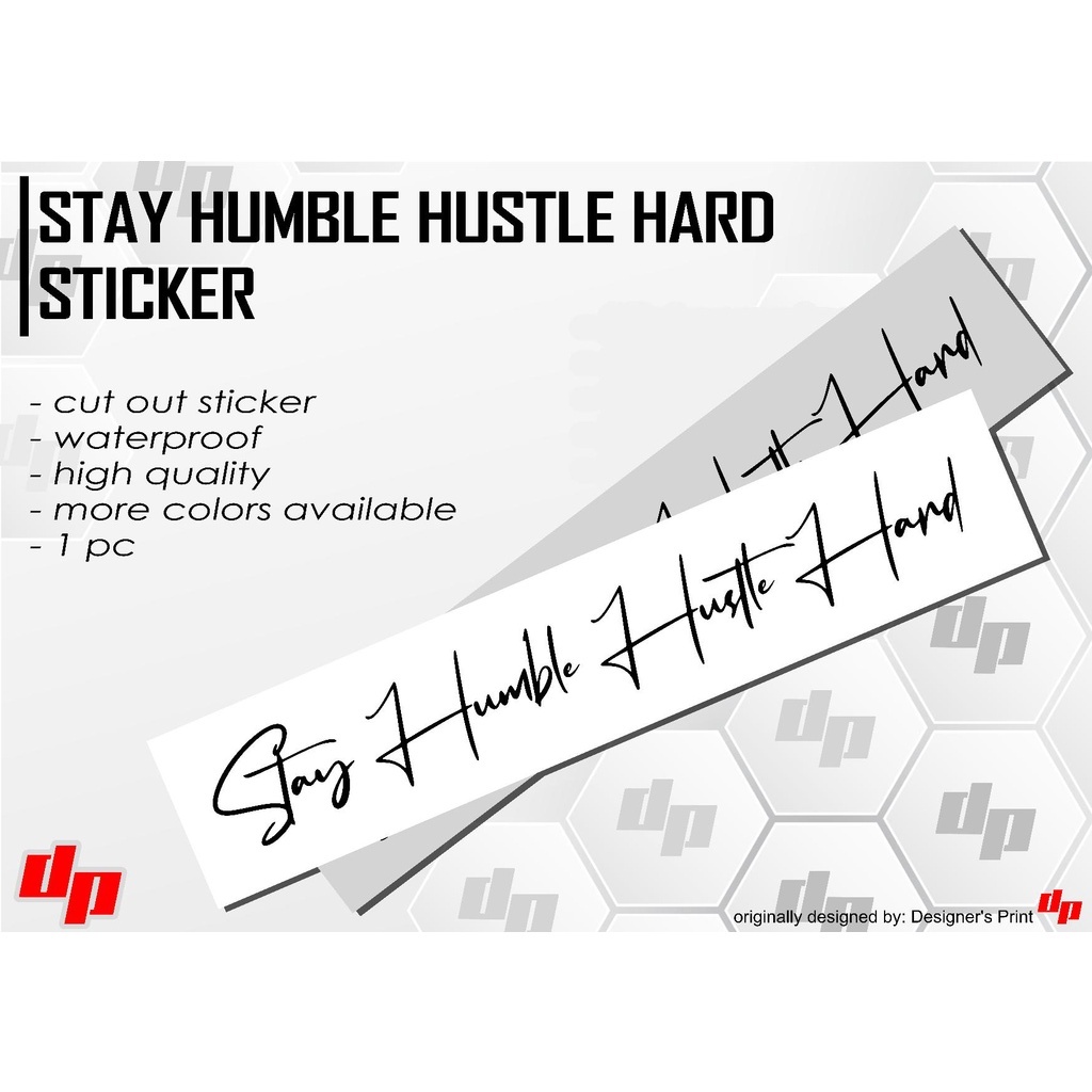 STAY HUMBLE HUSTLE HARD - Die-Cut Vinyl Sticker/Decal/car/motor/laptop ...