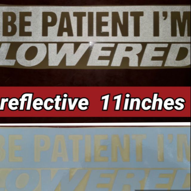be patient im lowered car sticker.. 11inches | Shopee Philippines