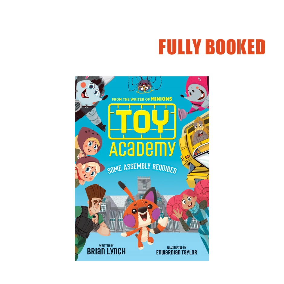 Some Assembly Required: Toy Academy, Book 1 (Hardcover) by Brian Lynch ...