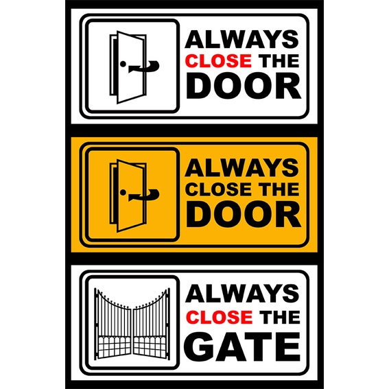 ALWAYS CLOSE THE DOOR / GATE PVC SIGN BOARD | Shopee Philippines