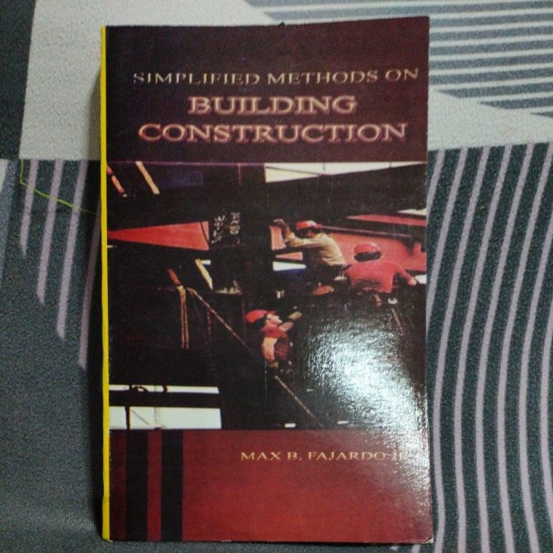 Simplified Methods on Building Construction By: Max B. Fajardo Jr ...