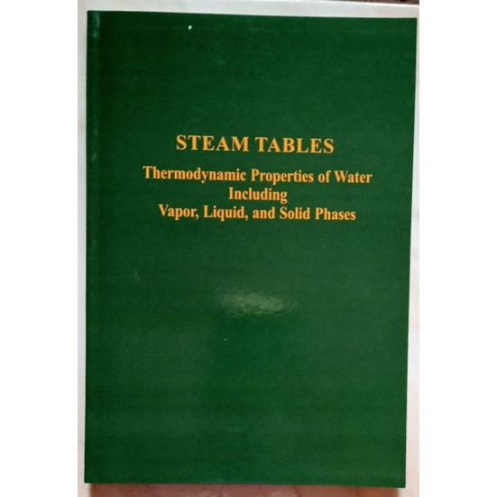 STEAM TABLES Thermodynamics Properties of Water Including Vapor, Liquid ...