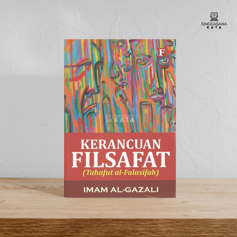 Tahafut Al-Falasifah's Philosophical Confusion - Imam Al-Gazali ...