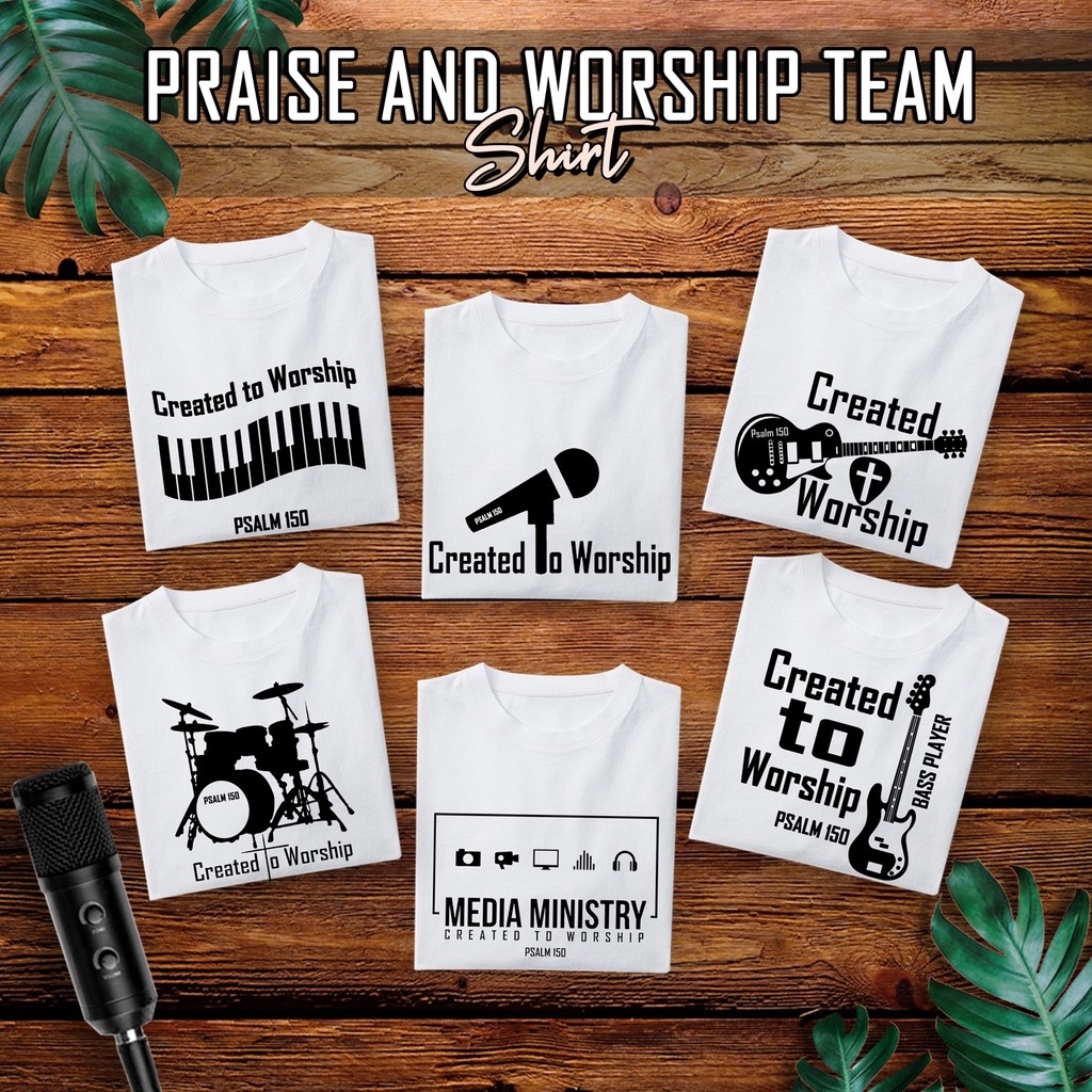 ﺴ Praise & Worship Team T-Shirt (Unisex)Created To Worship - Psalm 150 ...