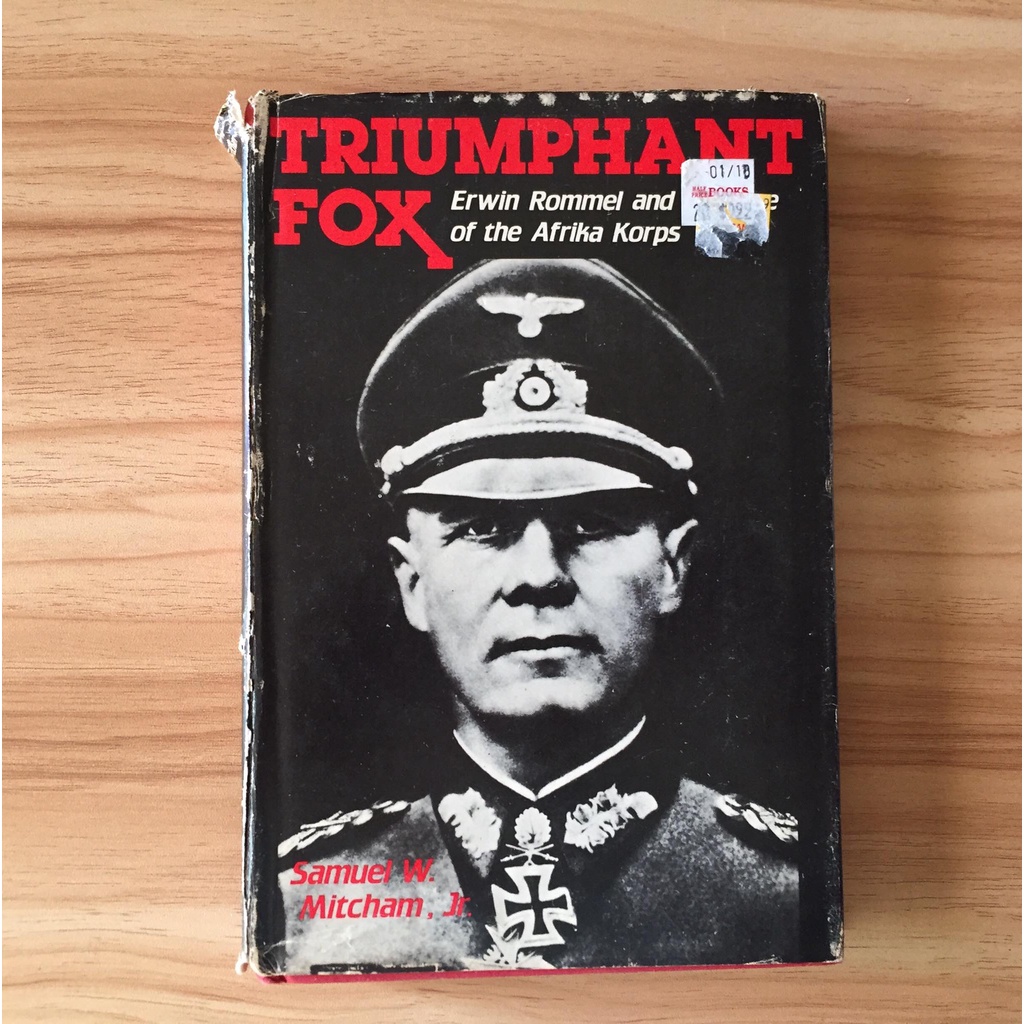 (RARE, WORLD WAR II )Triumphant Fox: Erwin Rommel and the Rise of the ...