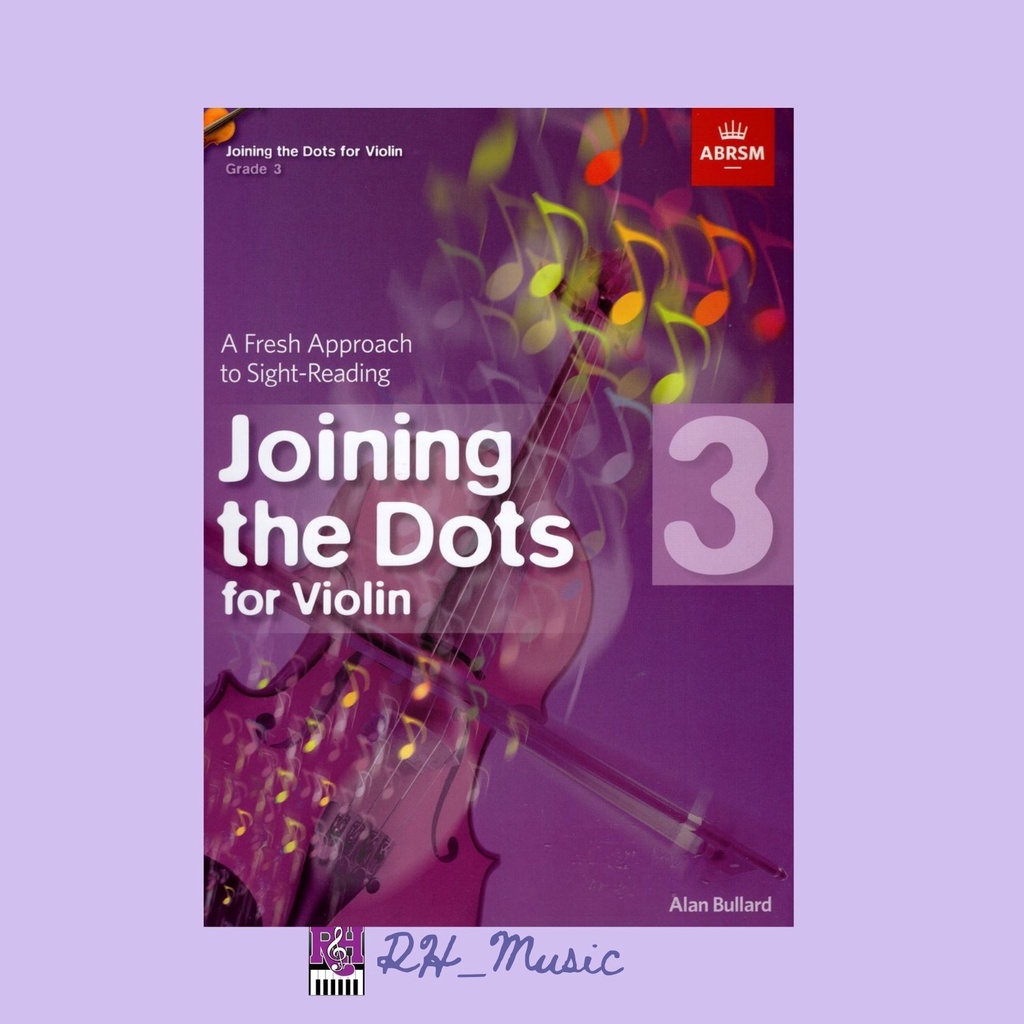 Joining The Dots For Violin Grade 3 A Fresh Approach To Sight