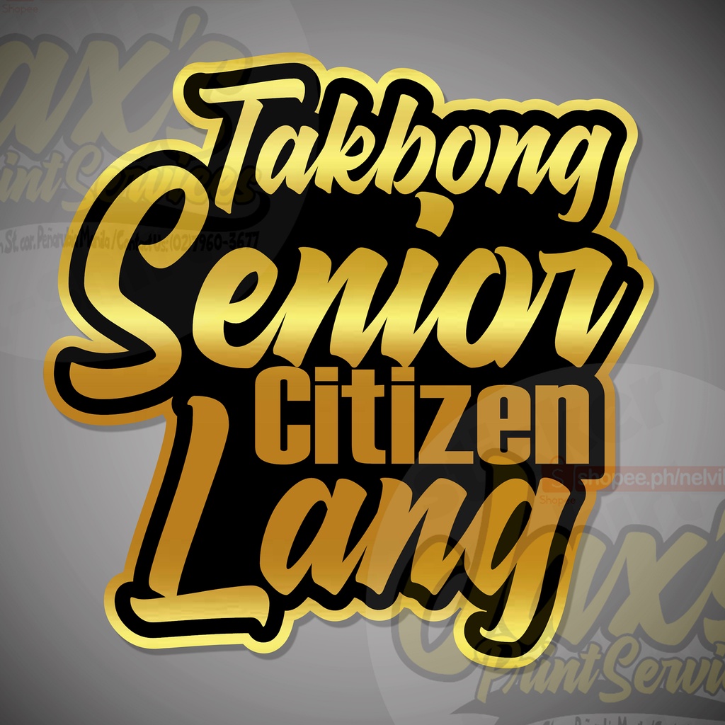 Takbong Senior Citizen Lang Sticker Decals for Car and Motorcycles ...