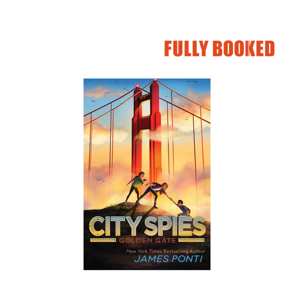 Golden Gate: City Spies, Book 2 (Hardcover) by James Ponti | Shopee ...