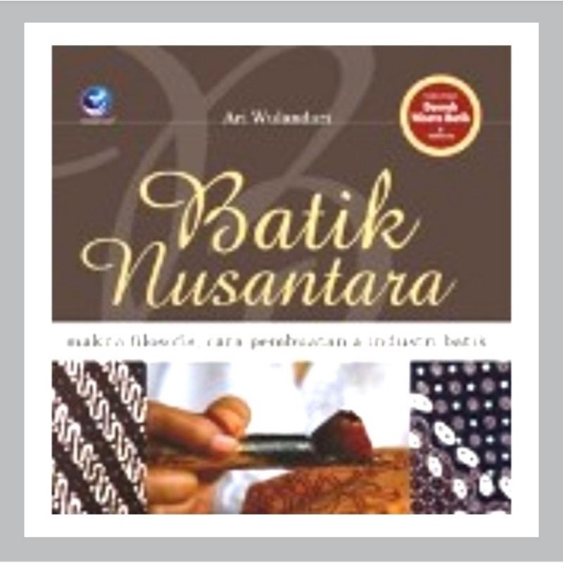 Archipelago Batik Book Philosophical Meaning How to Make and Batik ...