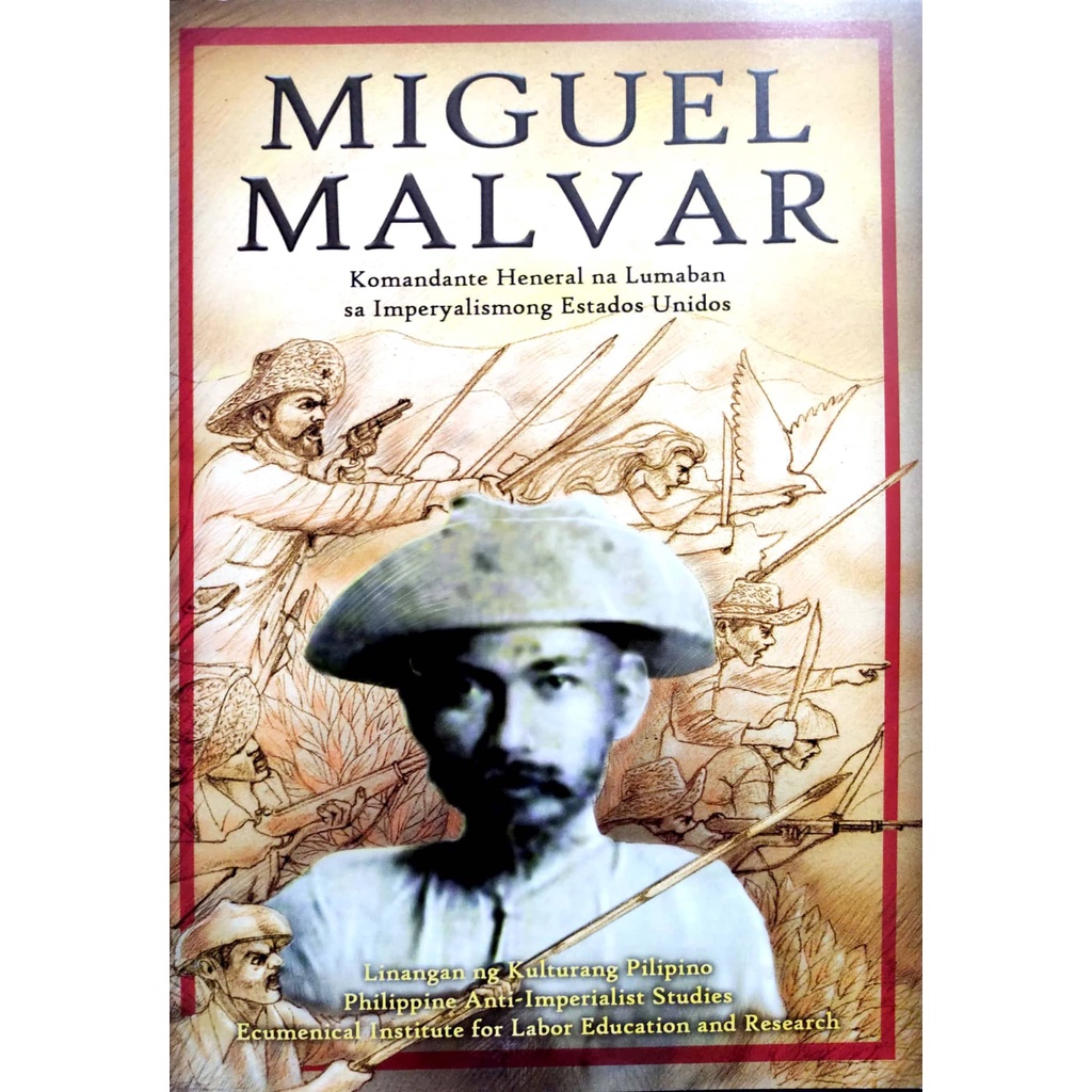 Miguel Malvar Komandante Heneral na Lumalaban sa Imperyalismong Estados ...