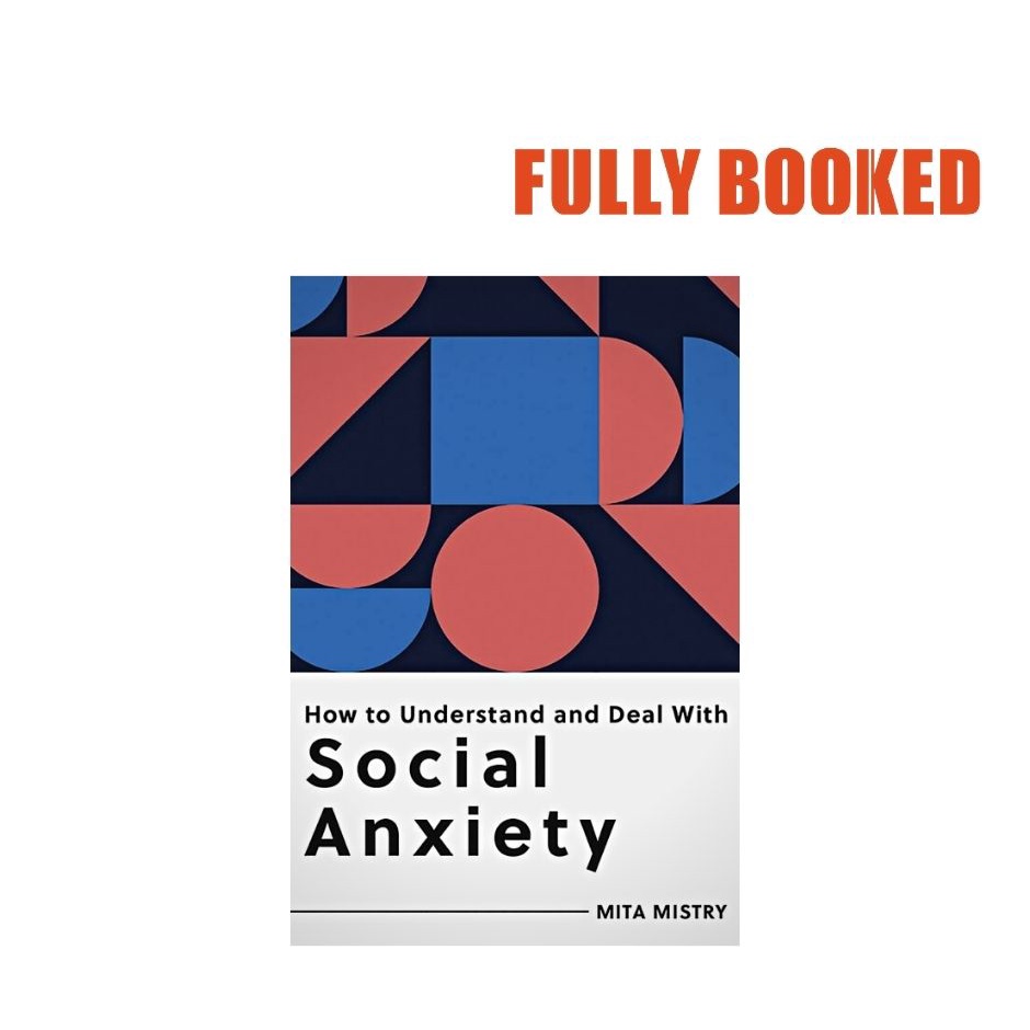 How to Understand and Deal with Social Anxiety (Paperback) by Mita ...