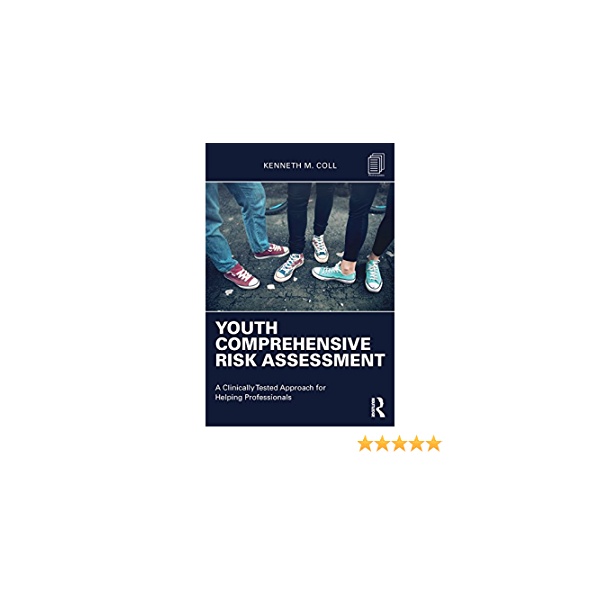 Youth Comprehensive Risk Assessment: A Clinically Tested Approach for ...