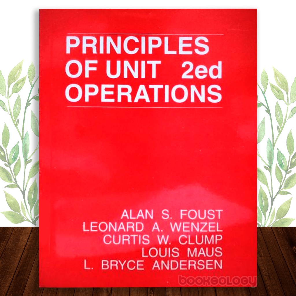 PRINCIPLES OF UNIT OPERATIONS 2nd Edition - Alan Foust | Leonard Wenzel ...