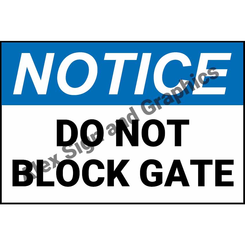 Notice: Do Not Block Gate PVC Signage - A4 Size (7.5 x 11.25 inches ...