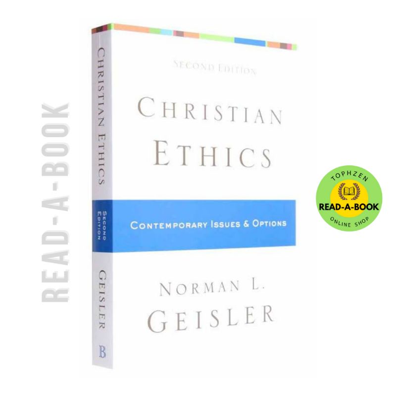 Christian Ethics: Contemporary Issues and Options, 2nd Ed. by Norman L ...