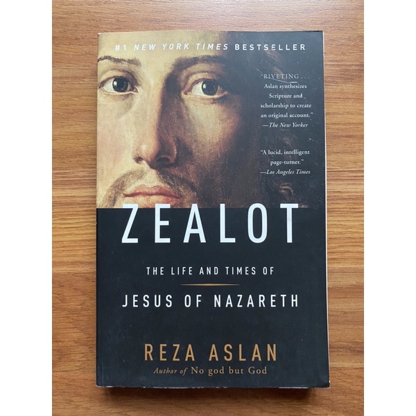 Zealot: The Life and Times of Jesus of Nazareth by Reza Aslan (History ...