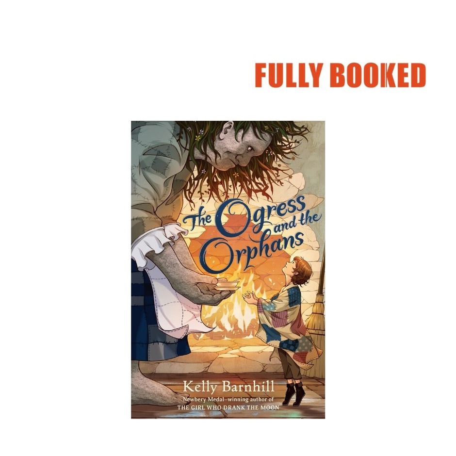 The Ogress and the Orphans, International Edition (Paperback) by Kelly ...