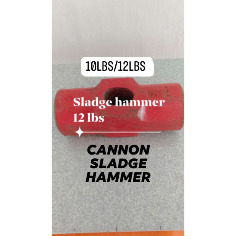 SLADGE HAMMER CANNON 10LBS/12LBS SOLD PER PIECE | Shopee Philippines