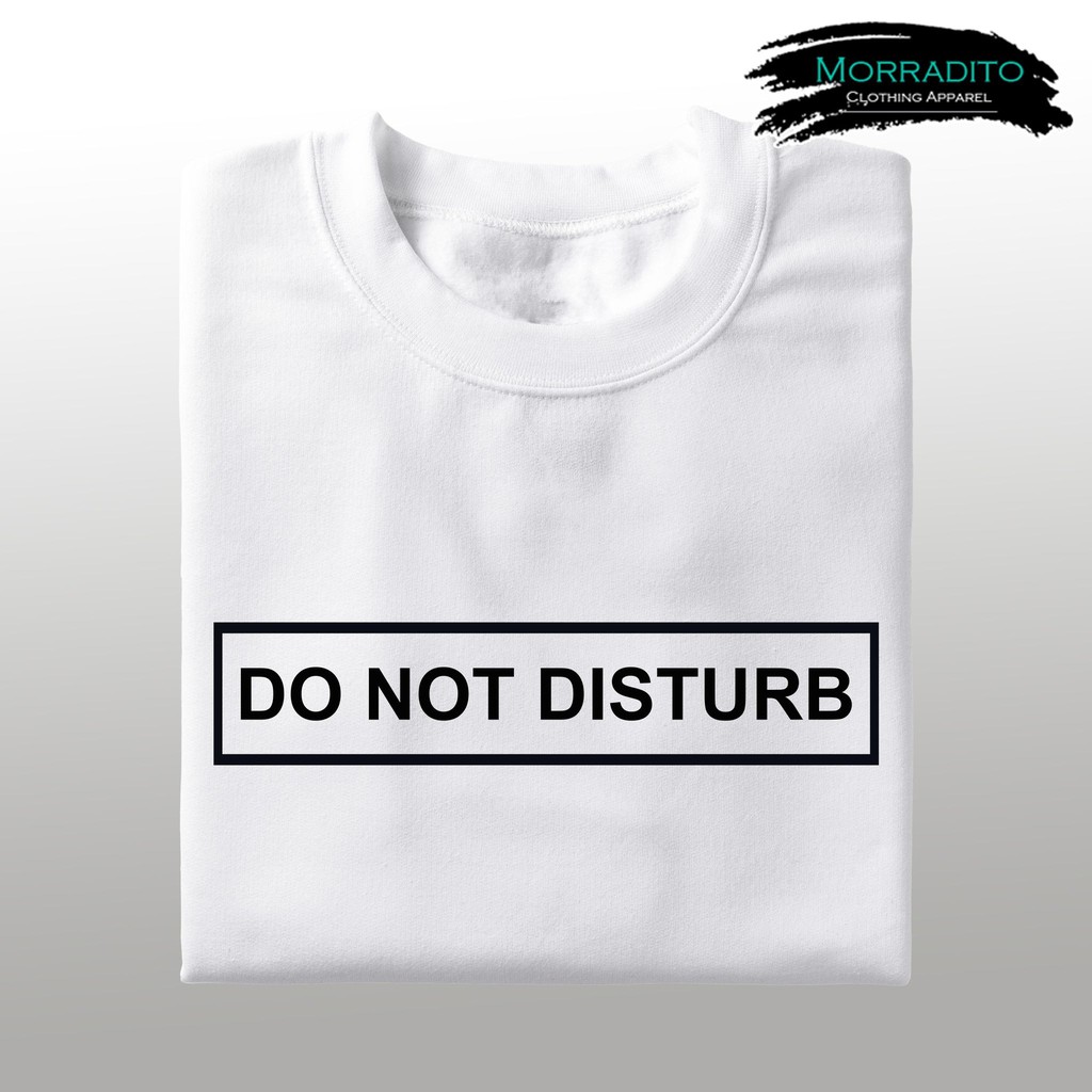 STATEMENT DO NOT DISTURB TSHIRT (WITH FREEBIES) | Shopee Philippines