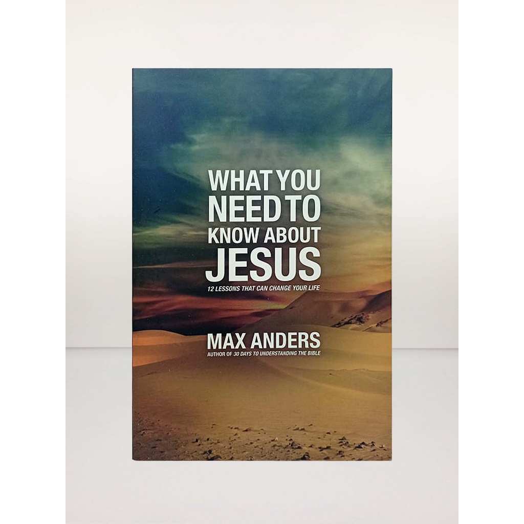 WHAT YOU NEED TO KNOW ABOUT JESUS (SOFTCOVER) BY: Max Anders | Shopee Philippines