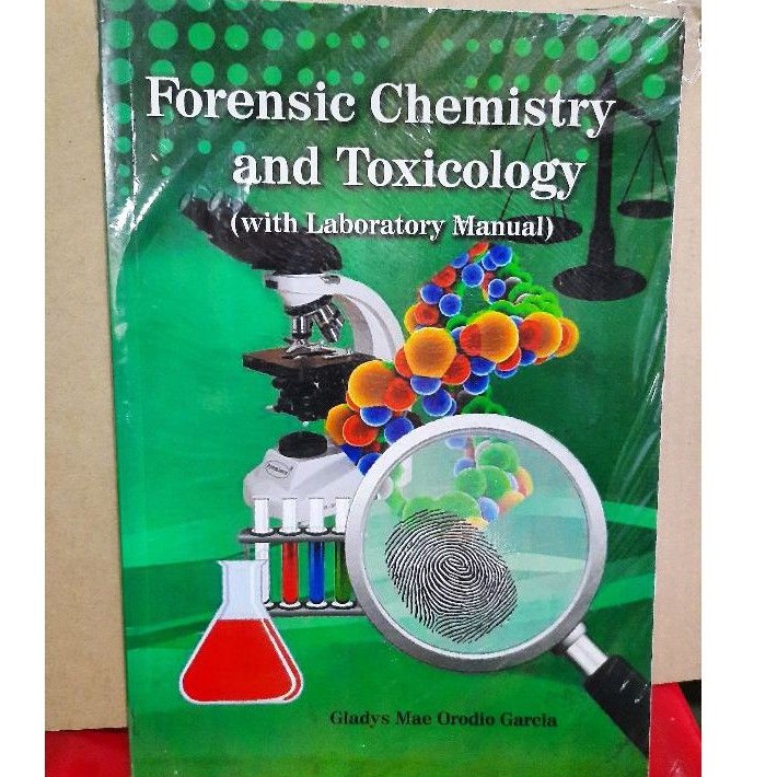 Forensic Chemistry and Toxicology with laboratory manual by Garcia ...