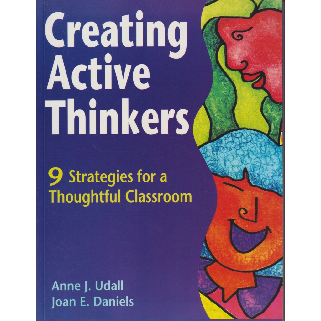 Creating Active Thinkers : 9 Strategies for a Thoughtful Classroom ...