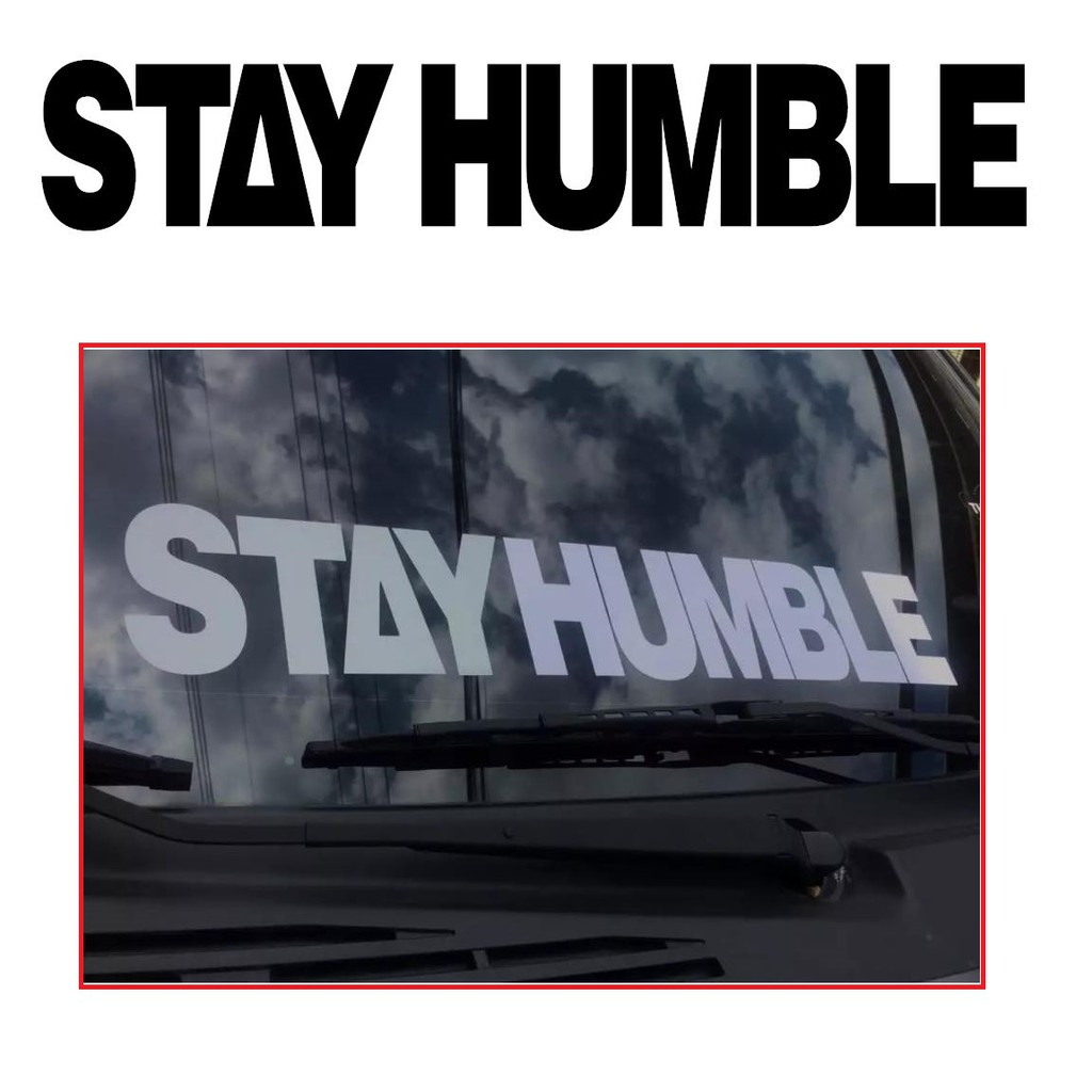 Car Sticker Vinyl Stay Humble Windshield Sticker 23x4" | Shopee Philippines