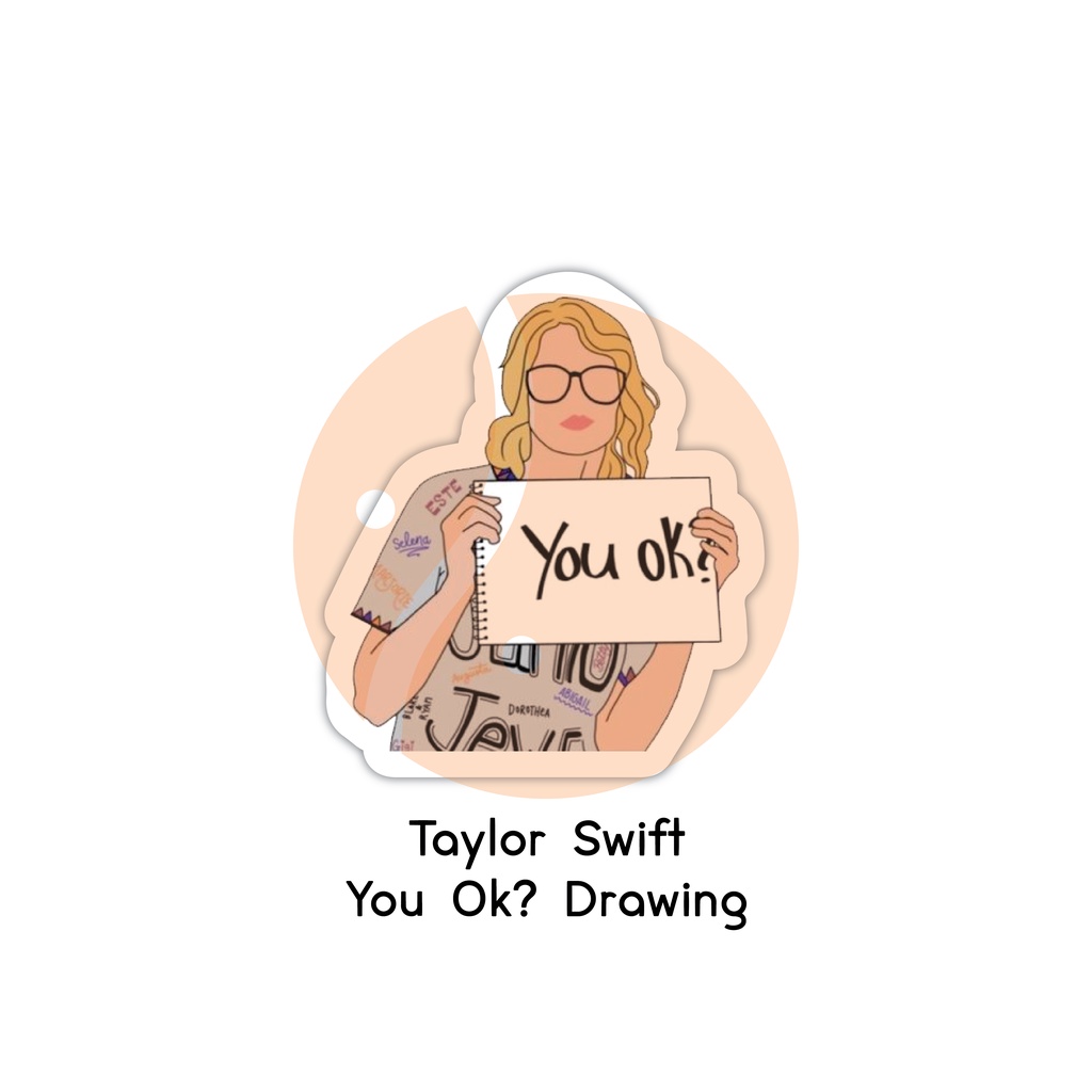 Taylor Swift "You Ok?" Drawing Sticker | 2" Tall | Matte Glossy ...