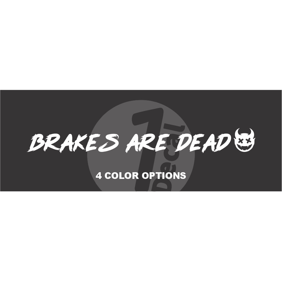 Brakes are Dead Fixed Gear Decals Sticker for Motorcycle / Cars / Bike ...