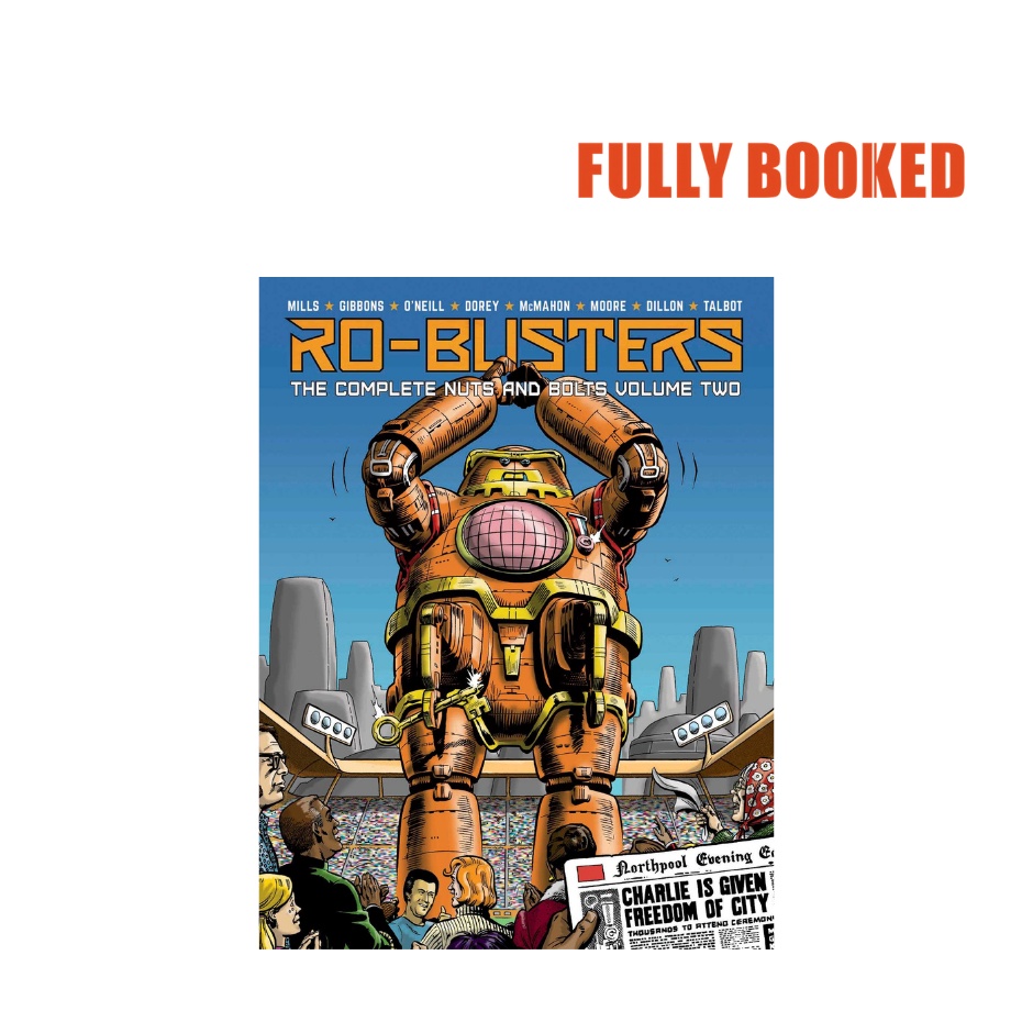 Ro-Busters: The Complete Nuts and Bolts, Vol. 2 (Hardcover) by Pat ...