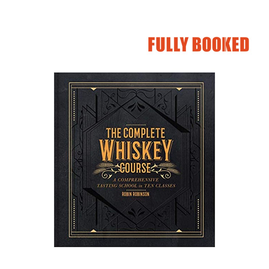 The Complete Whiskey Course (Hardcover) by Robin Robinson | Shopee ...