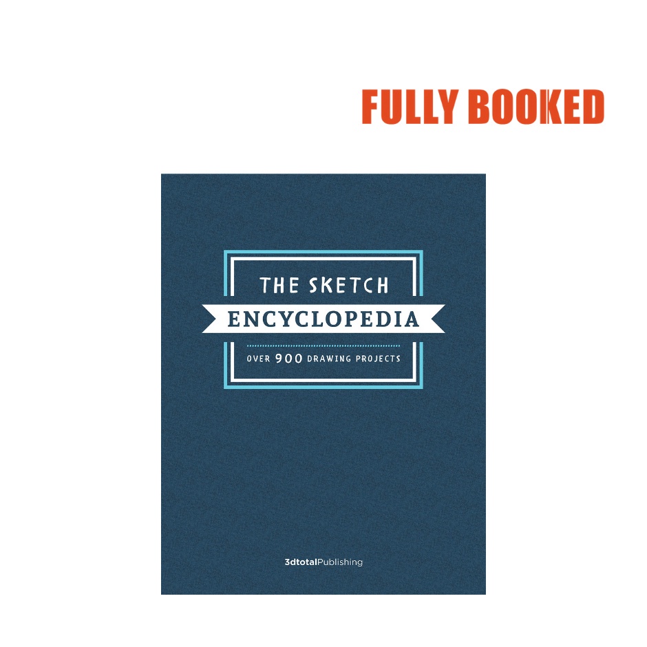 The Sketch Encyclopedia: Over 900 Drawing Projects (Hardcover) by ...