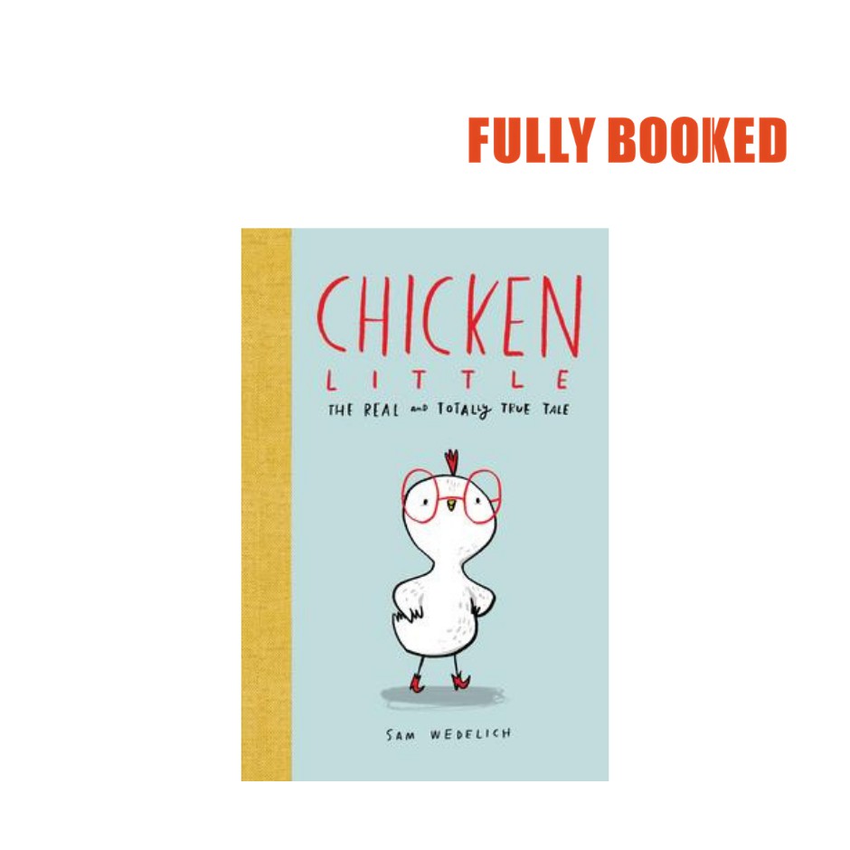 Chicken Little: The Real and Totally True Tale (Hardcover) by Sam ...