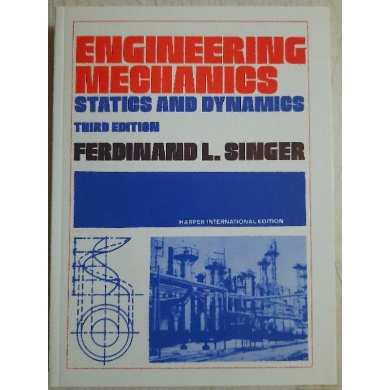 ENGINEERING MECHANICS Statics and Dynamics Third Edition by Singer ...