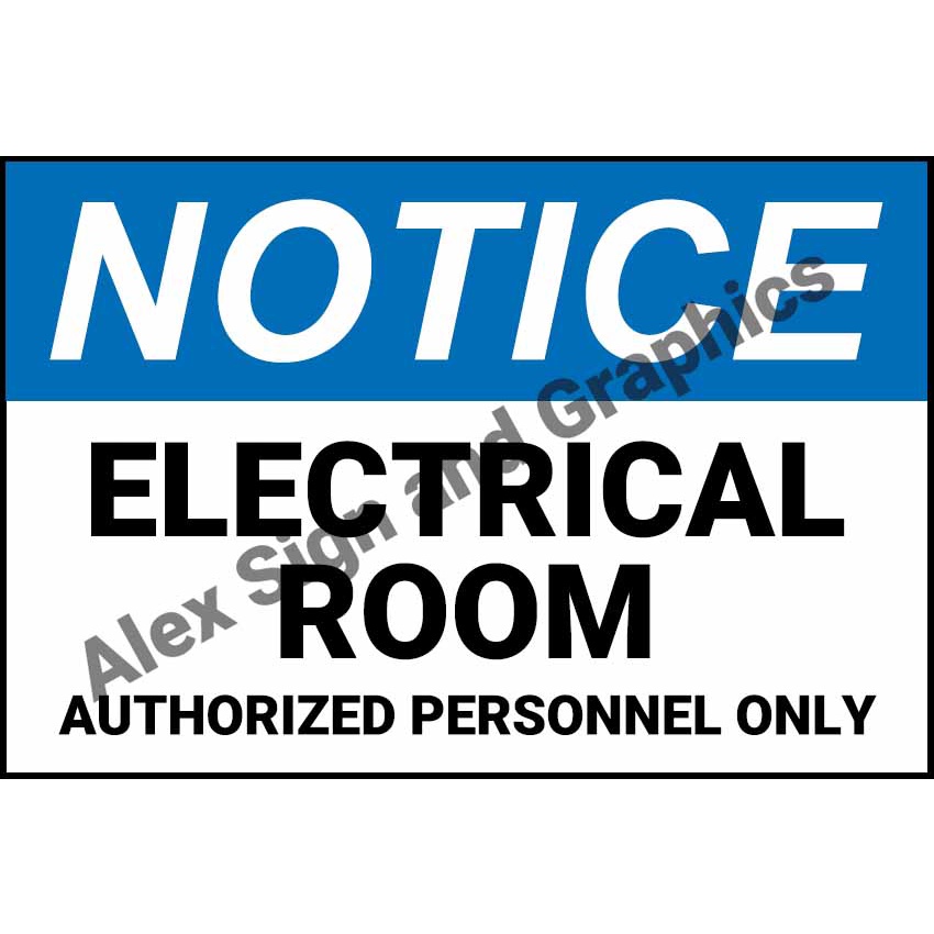 Notice: Electrical Room, Authorized Personnel Only PVC Signage - A4 ...