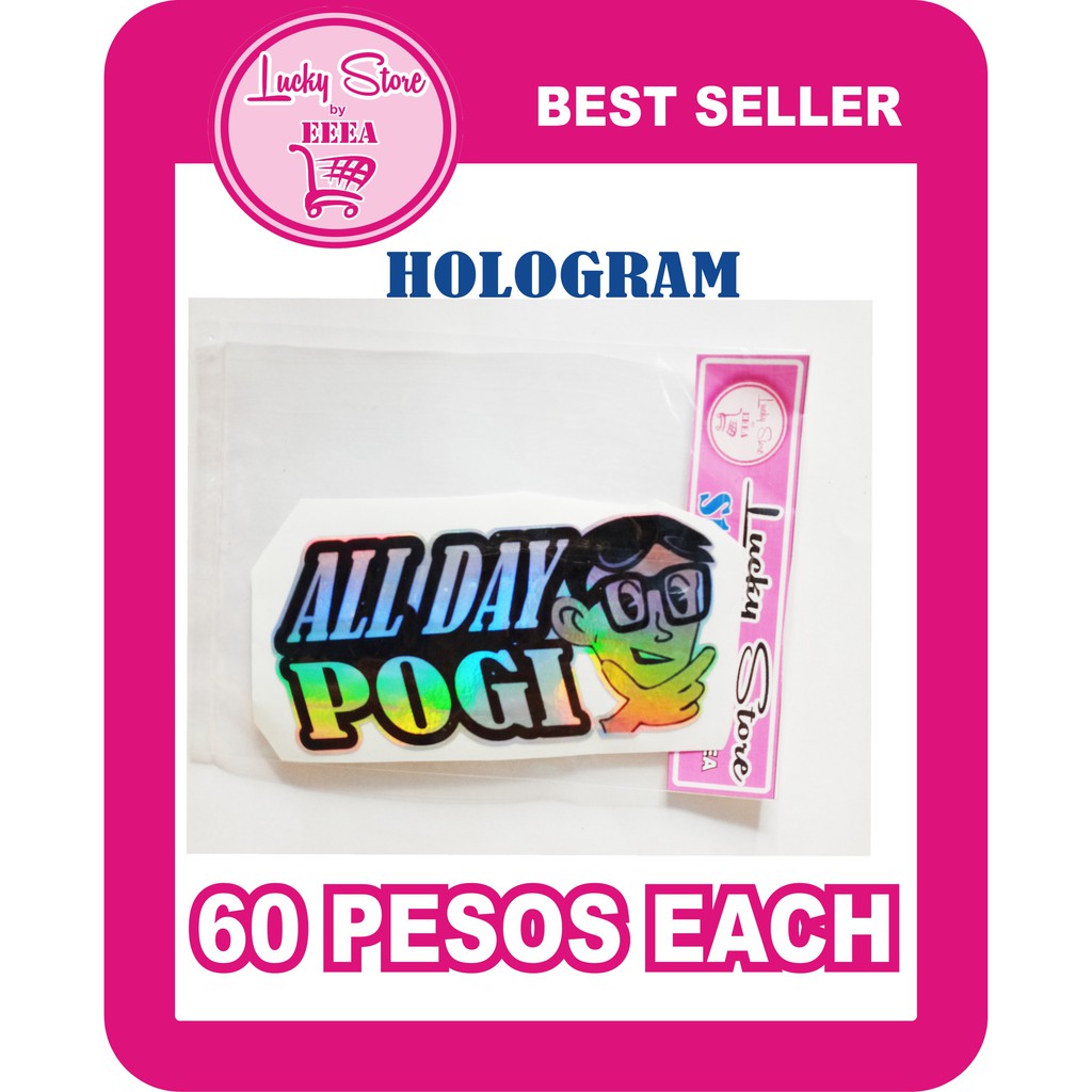 LUCKY STORE BY EEEA ALL DAY POGI STICKERS HOLOGRAM | Shopee Philippines