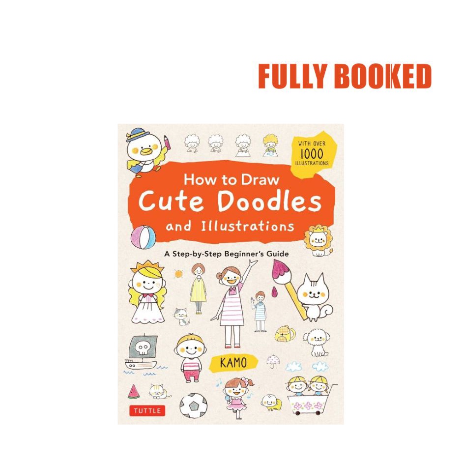 How to Draw Cute Doodles and Illustrations: A Step-by-Step Beginner's ...