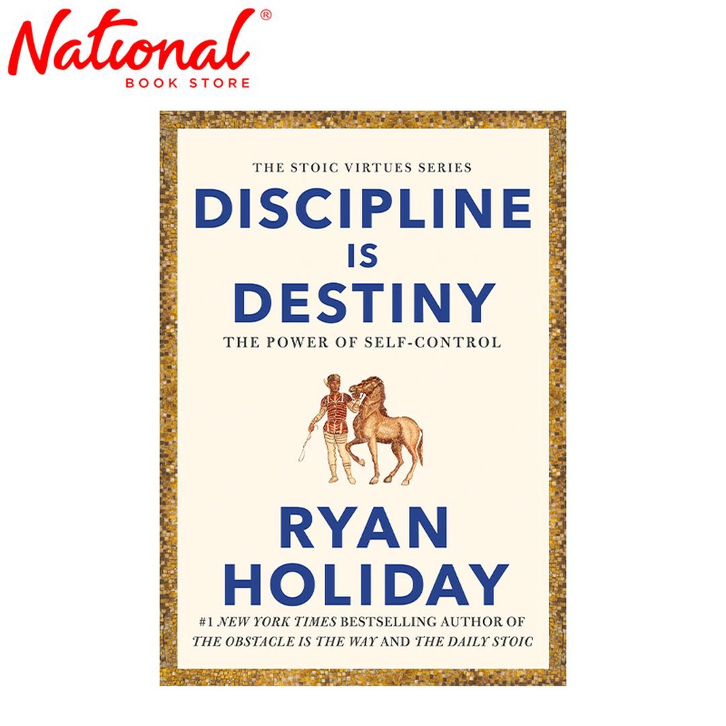 Discipline is Destiny: The Power of Self-Control by Ryan Holiday ...