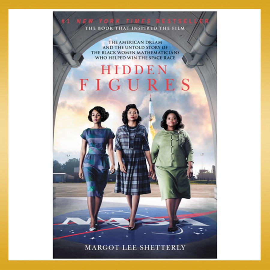 Hidden Figures: The American Dream and the Untold Story of the Black ...