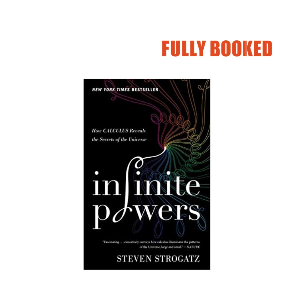 Infinite Powers: How Calculus Reveals the Secrets of the Universe ...