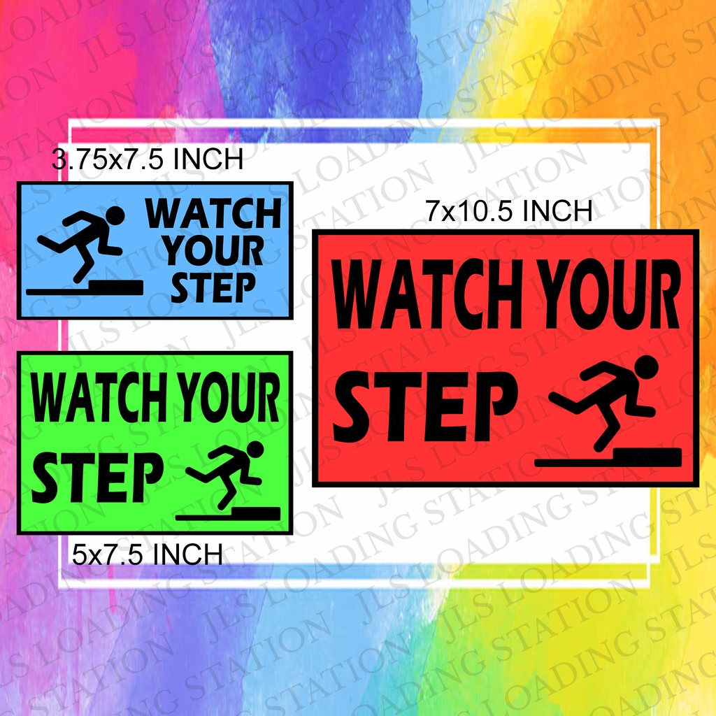 WATCH YOUR STEP (LAMINATED/PVC) SIGNAGE | Shopee Philippines