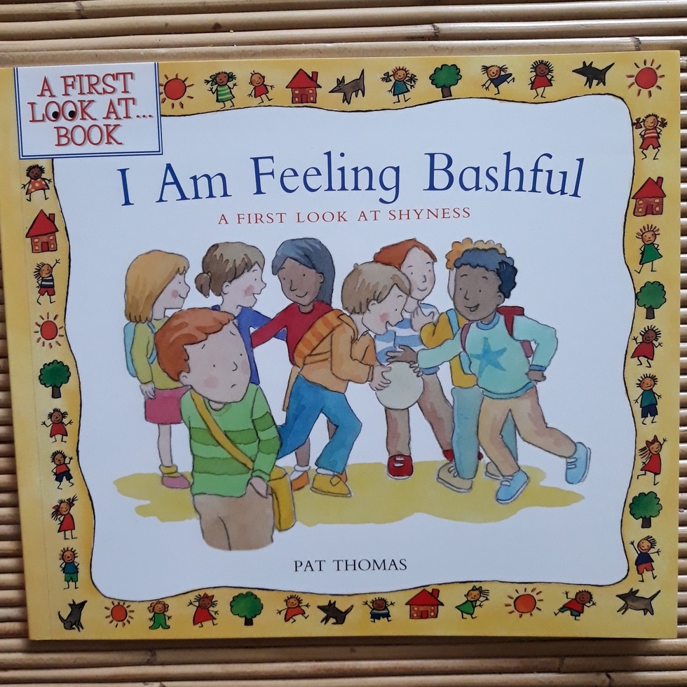 a First Look At Shyness Book I Am Feeling Bashful Pat Thomas Children ...