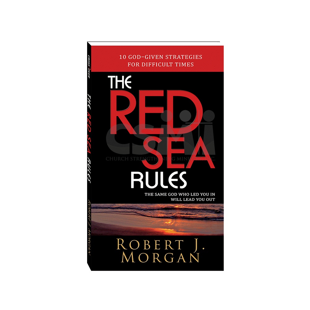 The Red Sea Rules: 10 God-given Strategies for Difficult Times ...