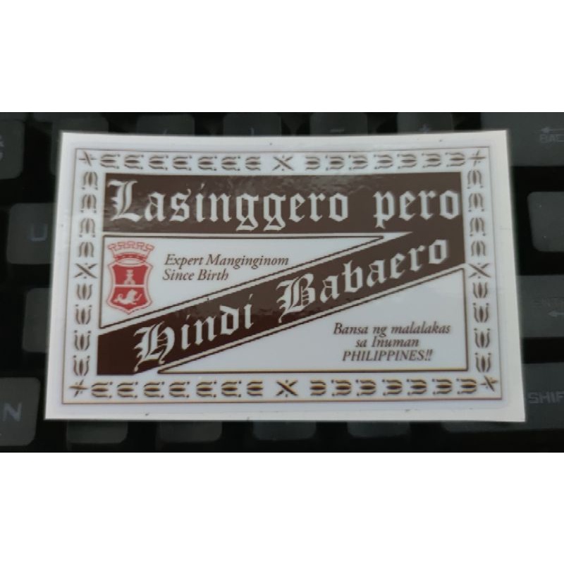 Lasenggero pero hindi babaero Vinyl Sticker Waterproof Laminated ...