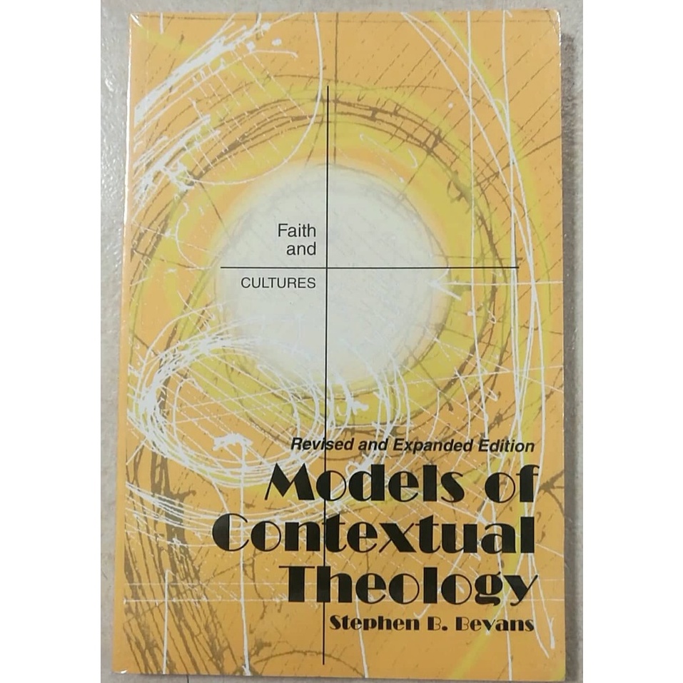 MODELS OF CONTEXTUAL THEOLOGY BY: STEPHEN BEVANS | Shopee Philippines