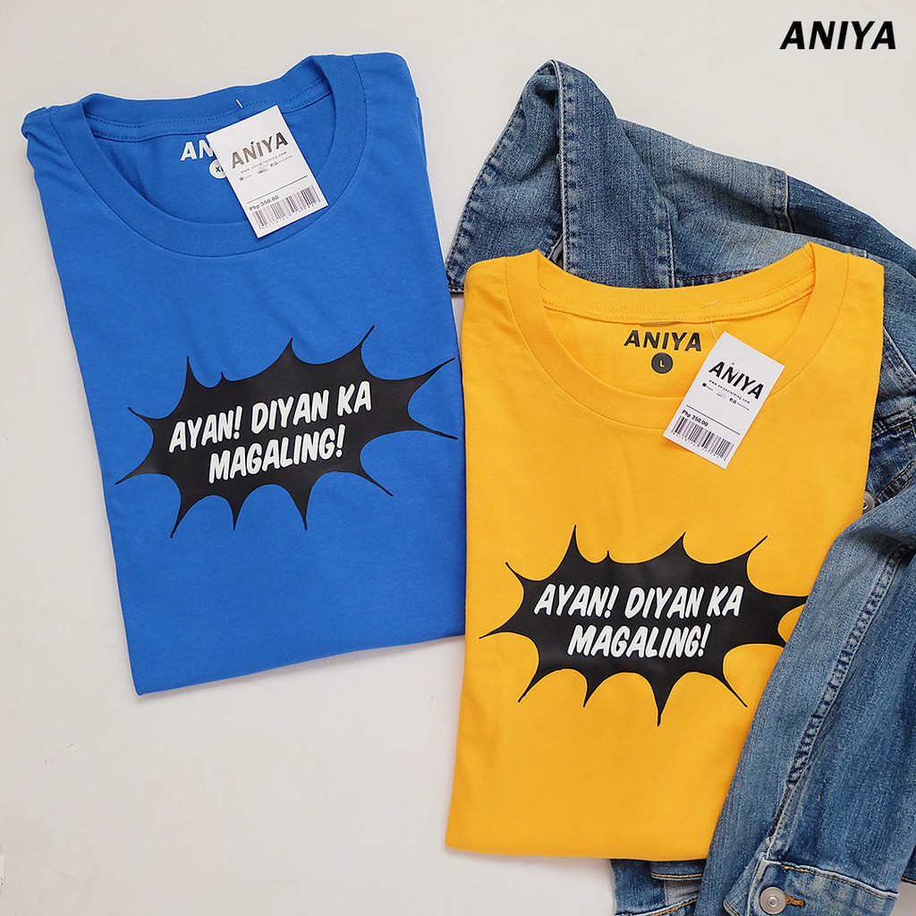 ANIYA CLOTHING Ayan Diyan Ka Magaling Unisex Shirt Men's Women's T ...